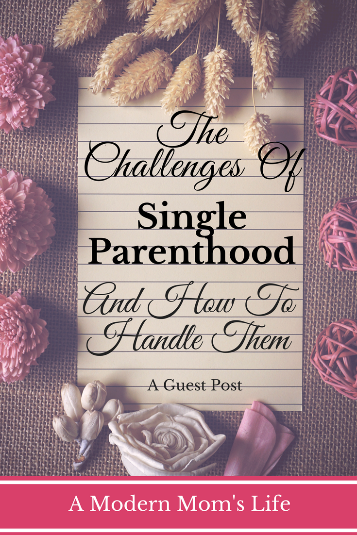 The Challenges of Single Parenthood and How to Handle Them - Jess Foley ...